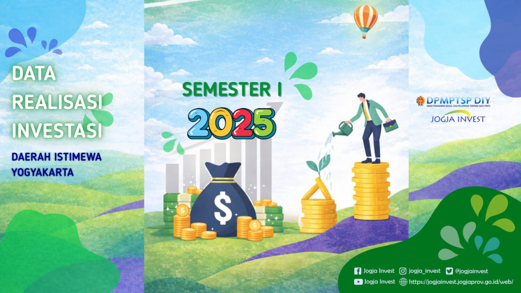 Realisasi Investasi DIY Semester I – 2025 – Jogja Invest